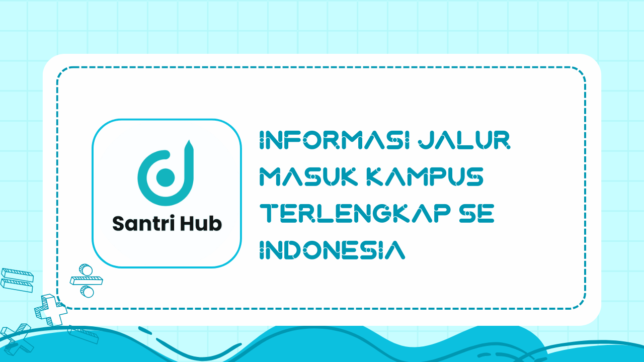 Jalur Masuk Kampus - Santri Hub